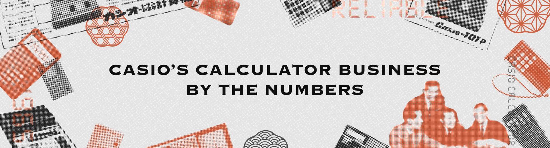 Casio’s Calculator Business by the Numbers