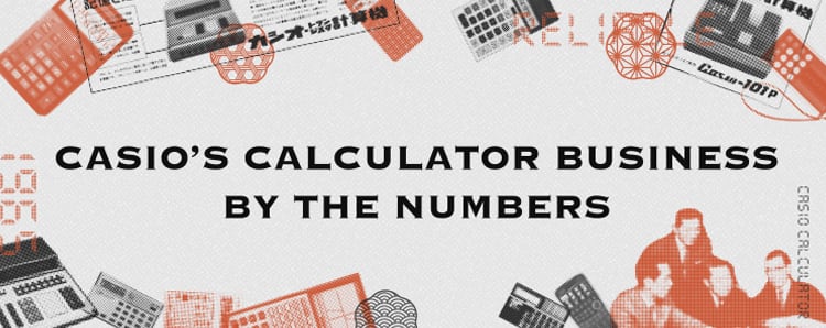 Casio’s Calculator Business by the Numbers | CASIO